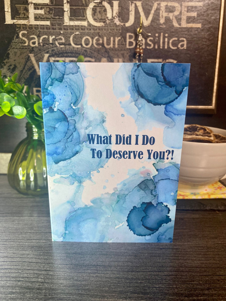 What Did I Do To Deserve You?! Love Appreciation Card – Ree+Dot Cards ...